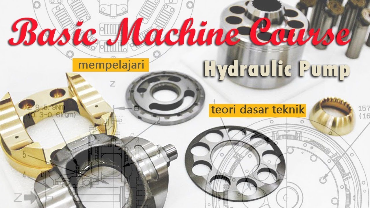 Basic Machine Course Mekanik Alat Berat Hydraulic Pump Youtube