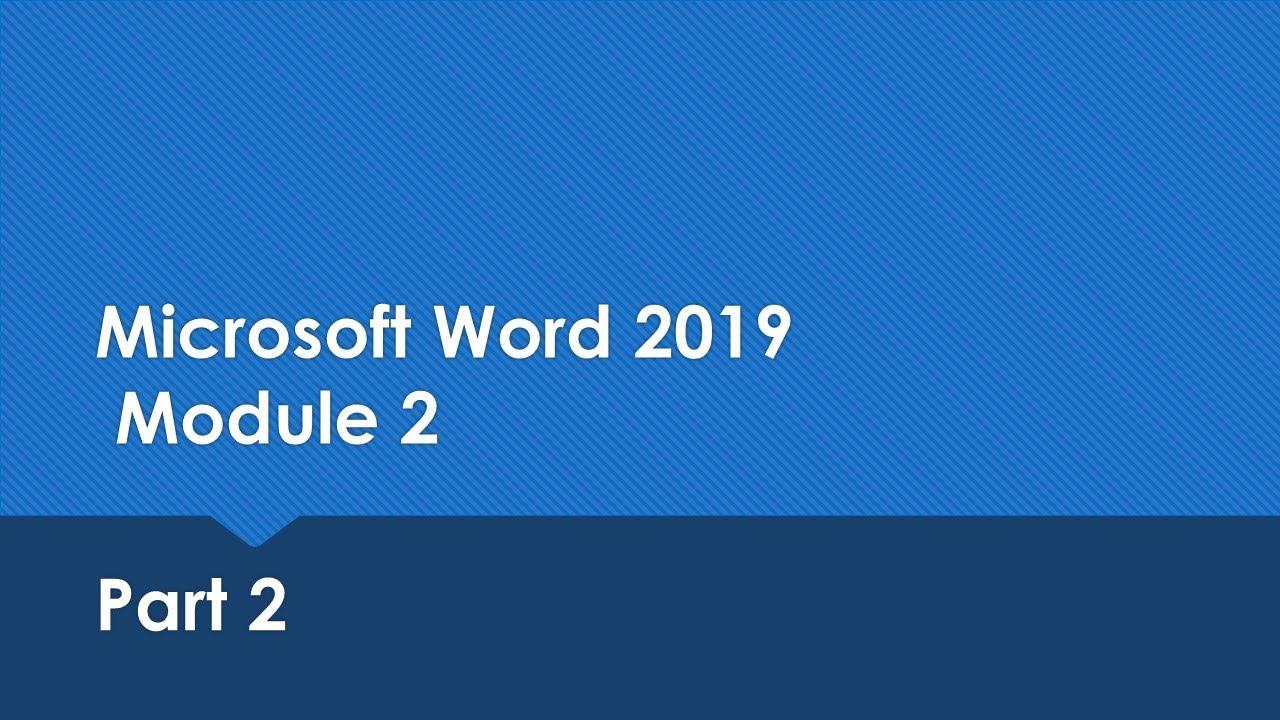 Word Module 2 Part 2 Youtube