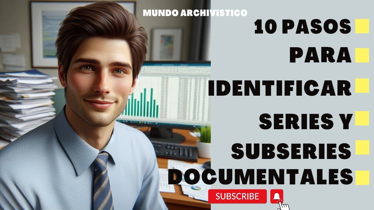 10 Pasos Para Identificar Series Y Subseries Documentales рџћї Youtube