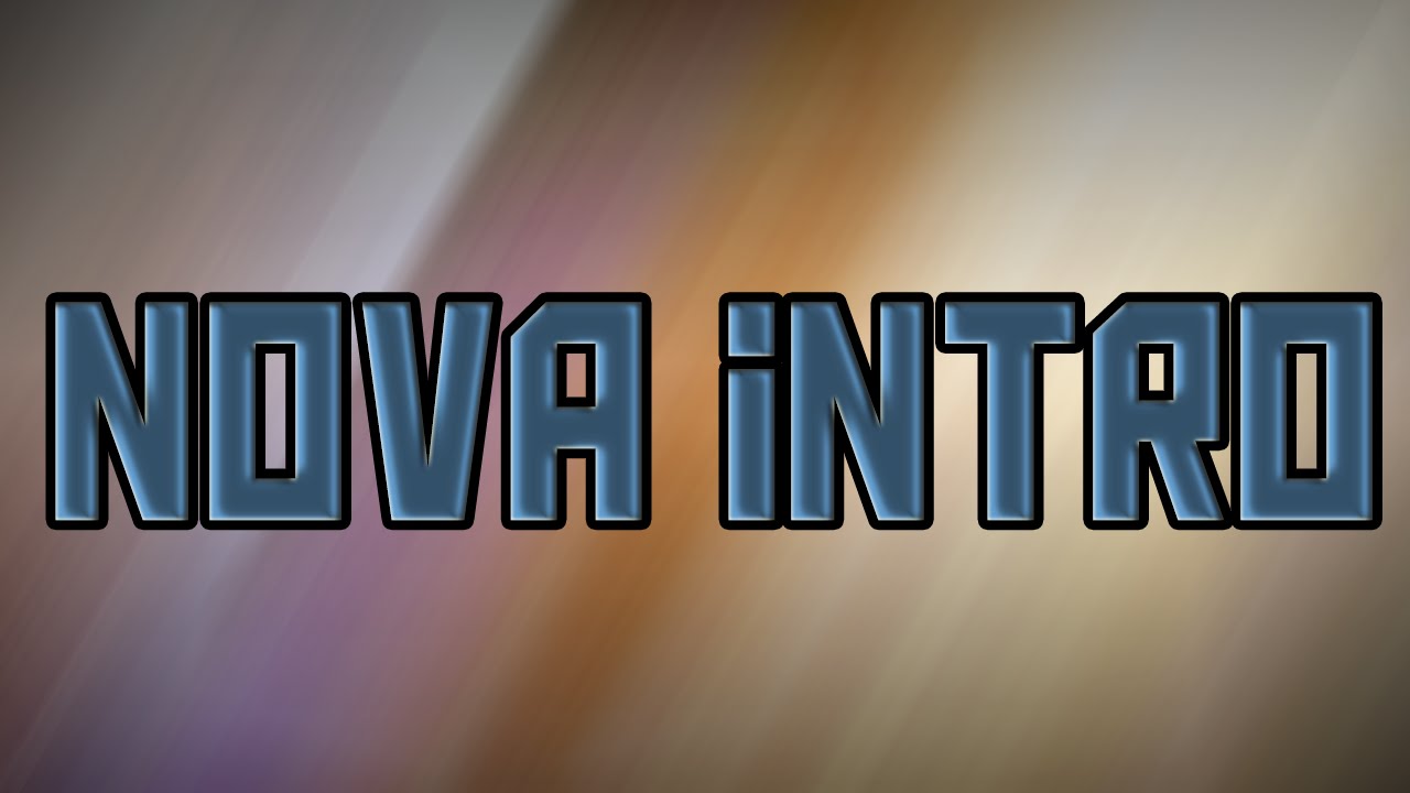 Nova Intro Youtube