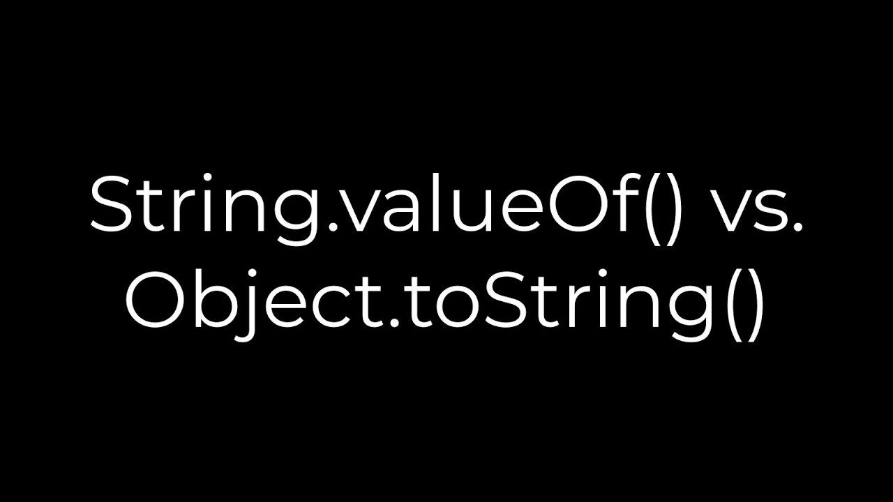 Java String Valueof Vs Object Tostring 5solution Youtube