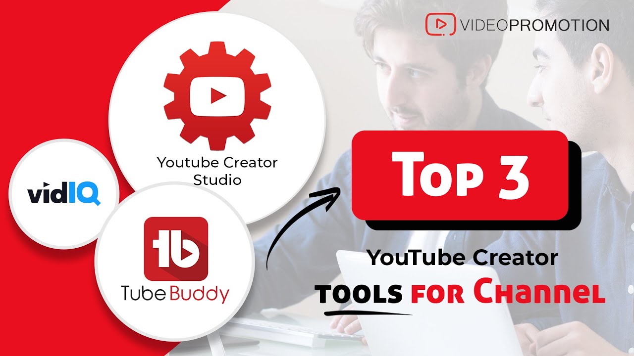 Top 3 Youtube Creator Tools For Channel Videopromotionclub