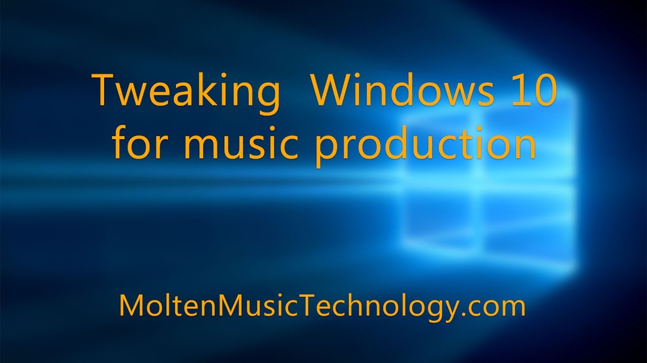 Tweaking Windows 10 For Music Production Youtube