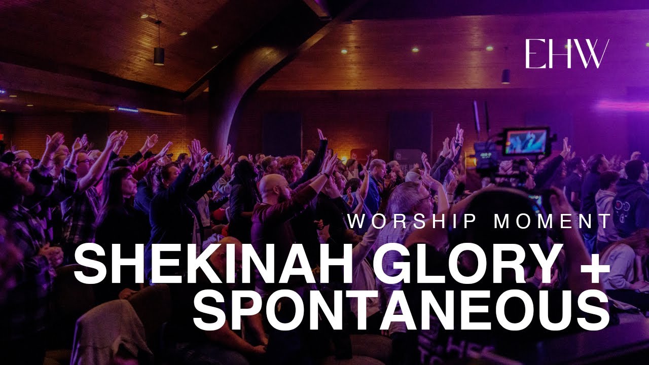 Shekinah Glory Spontaneous Live Eleventh Hour Worship Youtube