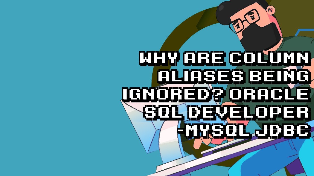 Fixing Column Alias Ignoring Issue In Oracle Sql Developer Youtube