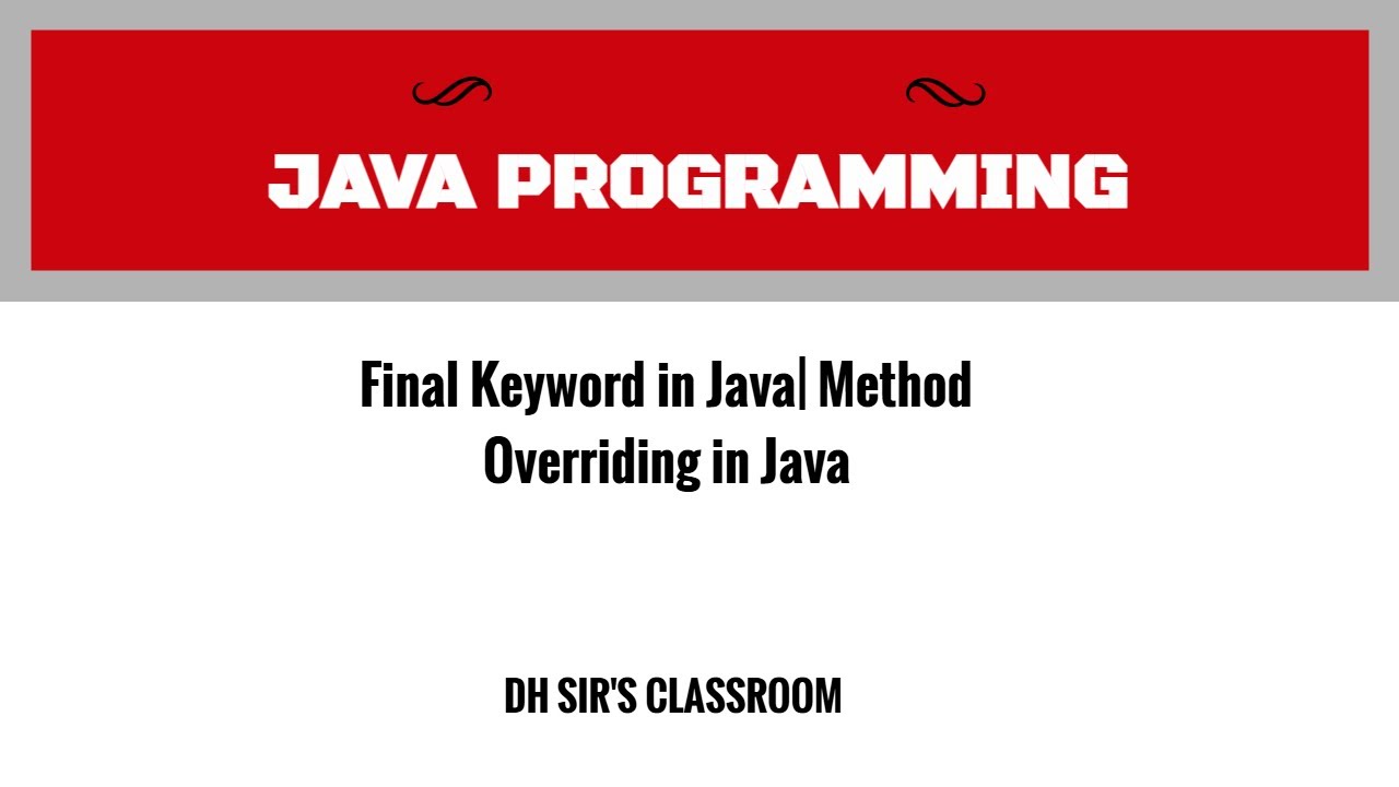Final Keyword In Java Method Overriding In Java Java Programming Dh