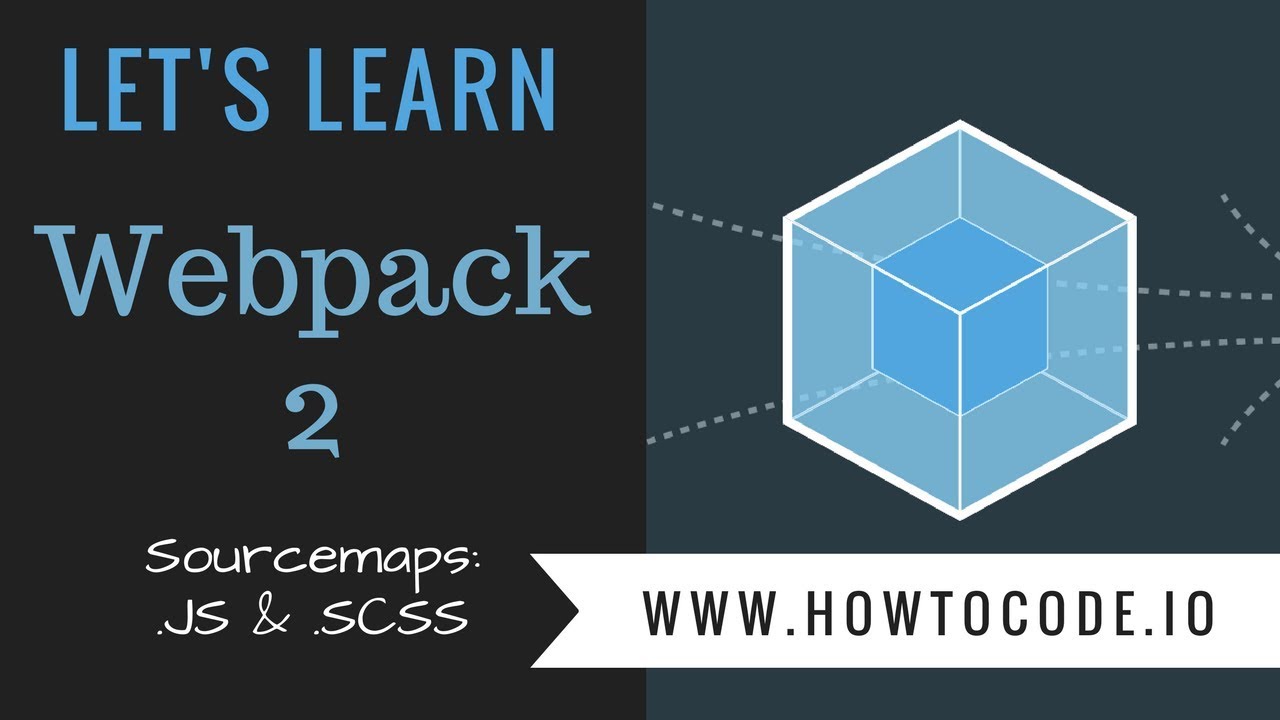 Let S Learn Webpack 2 Sourcemaps Youtube