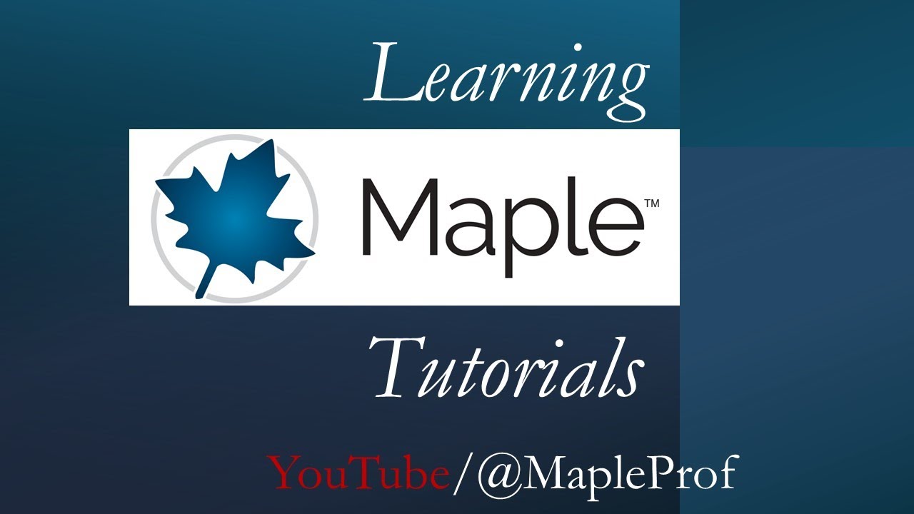 Getting Started With Learning Maple Youtube