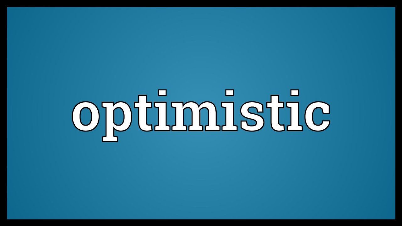 Optimistic Meaning Youtube