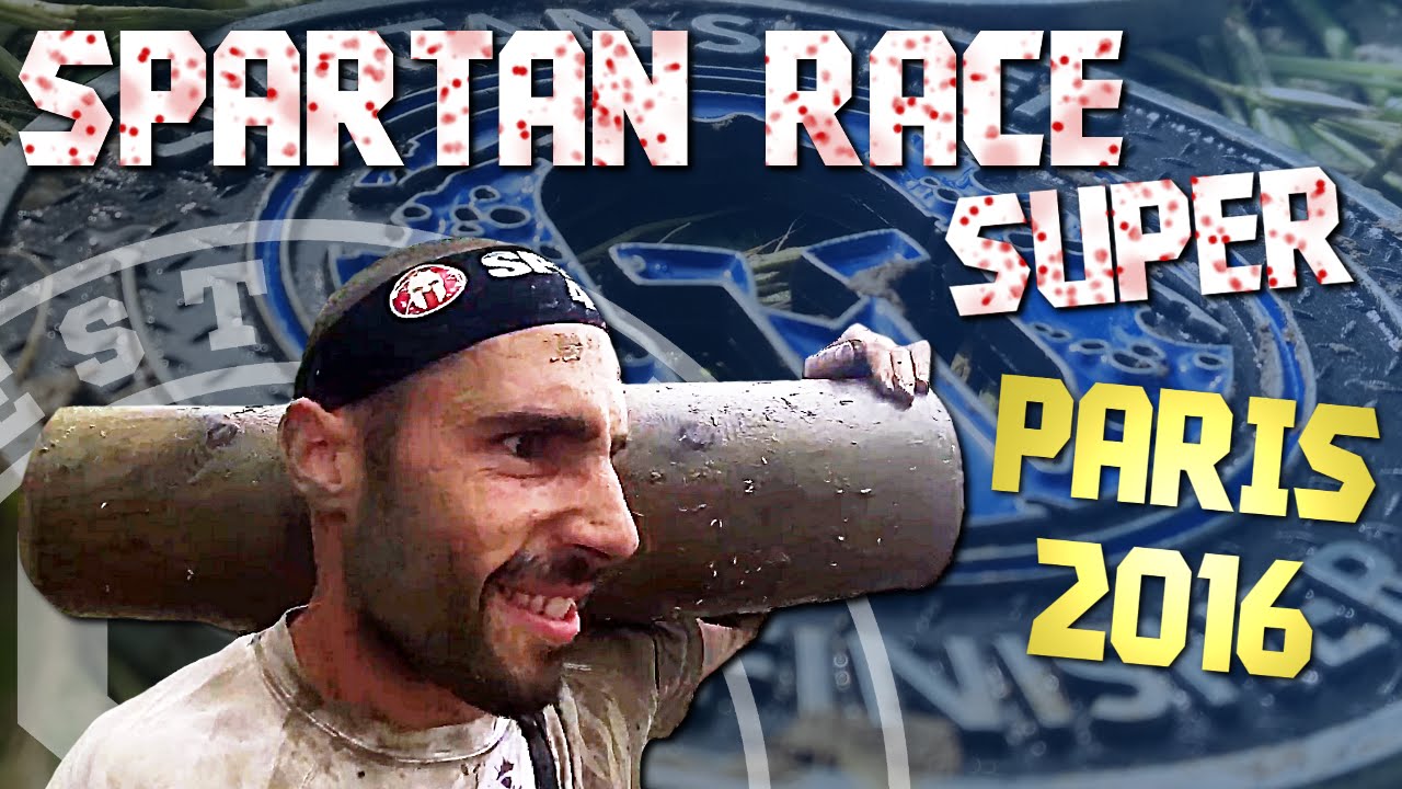 Spartan Race Paris 2016 Super Youtube