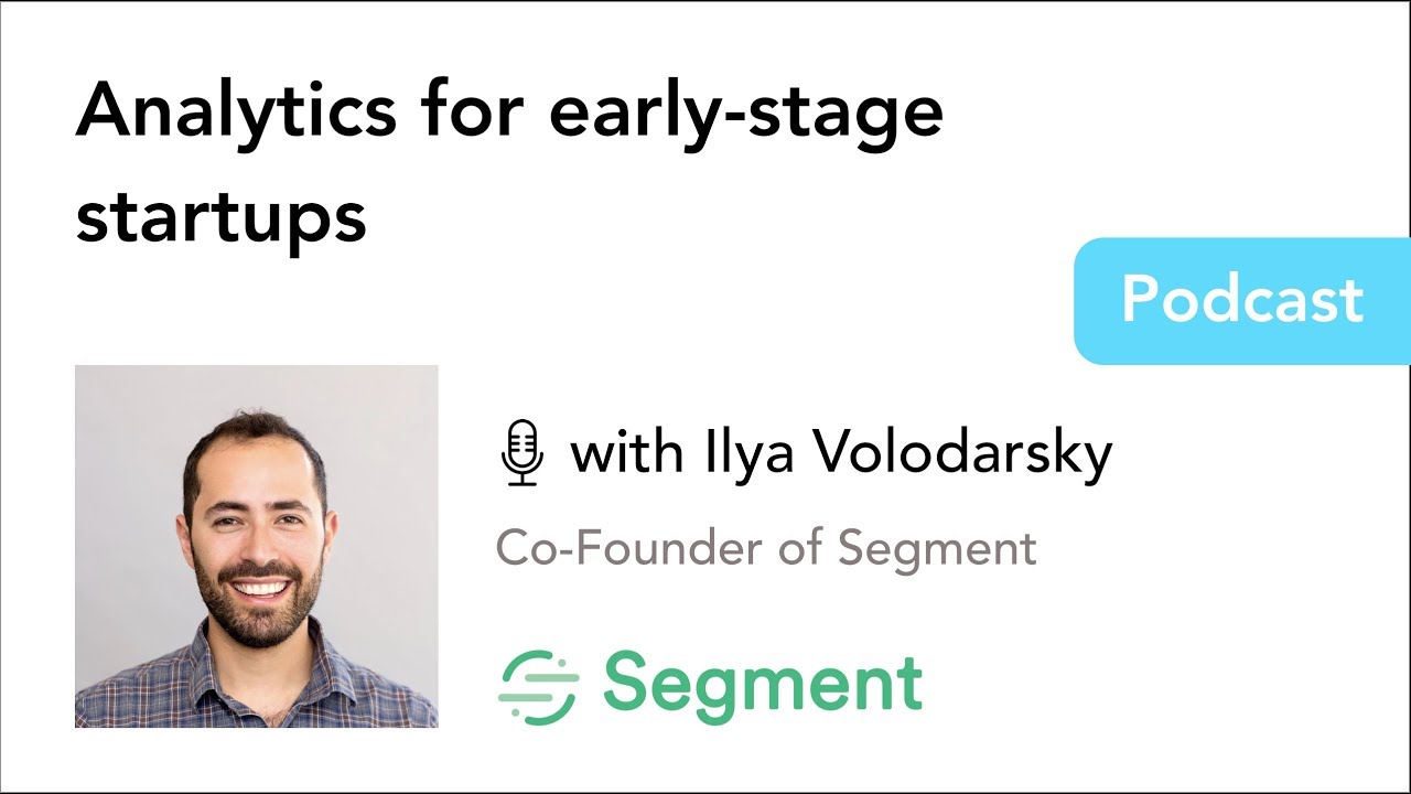 Analytics For Early Stage Startups With Ilya Volodarsky Co Founder