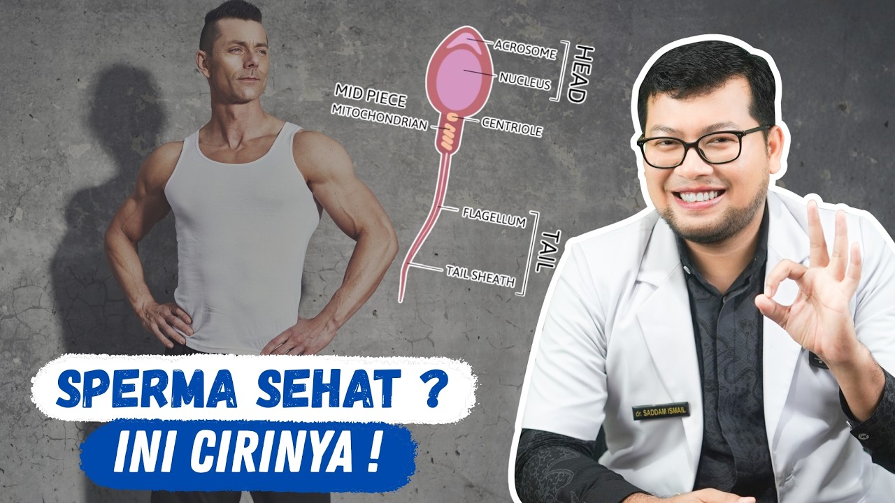 Ciri Ciri Sperma Sehat Yang Wajib Diketahui Pria Dokter Saddam Ismail