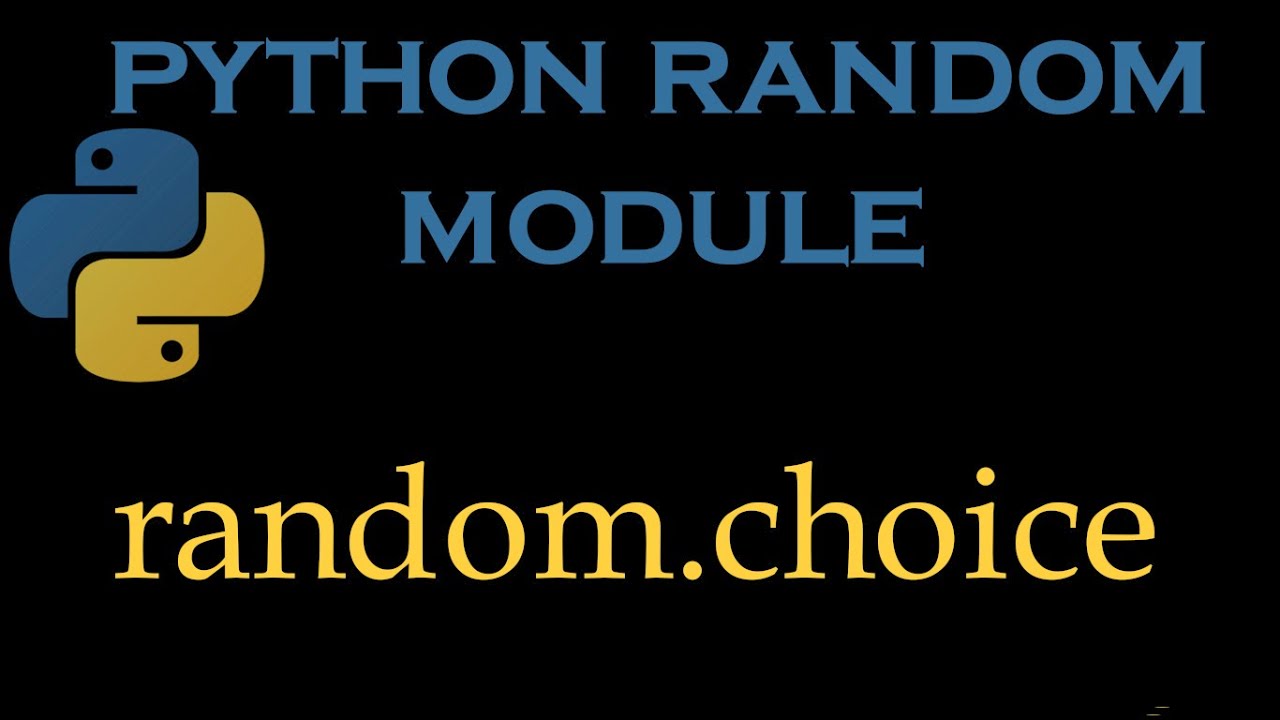 Python Random Module 3 Random Choice Youtube