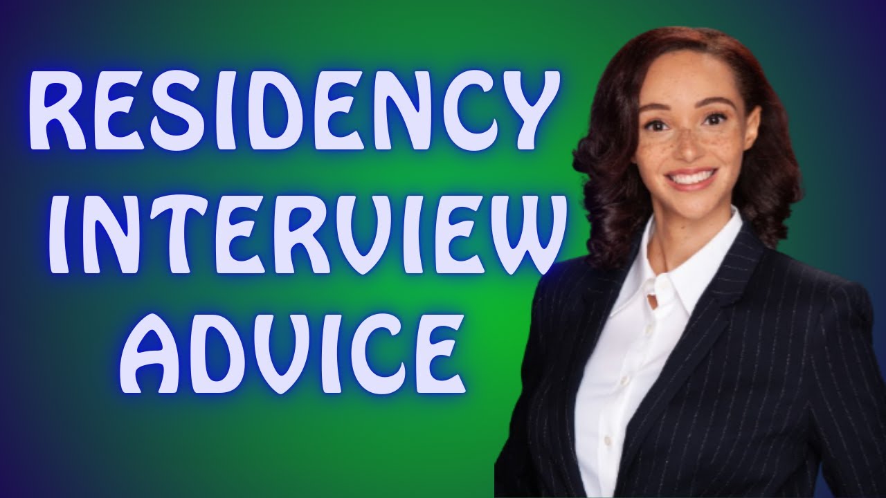 Residency Interview Advice Youtube