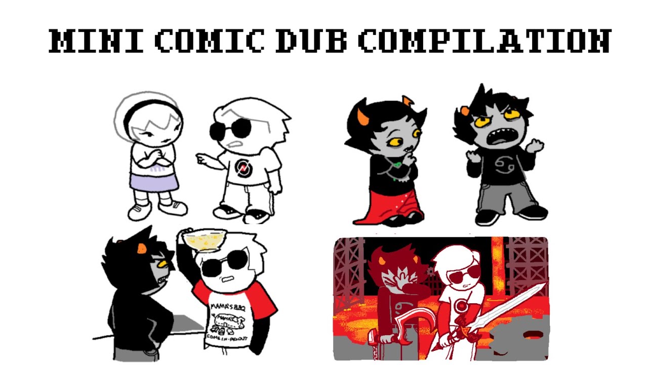 Mini Homestuck Comic Dub Compilation Youtube