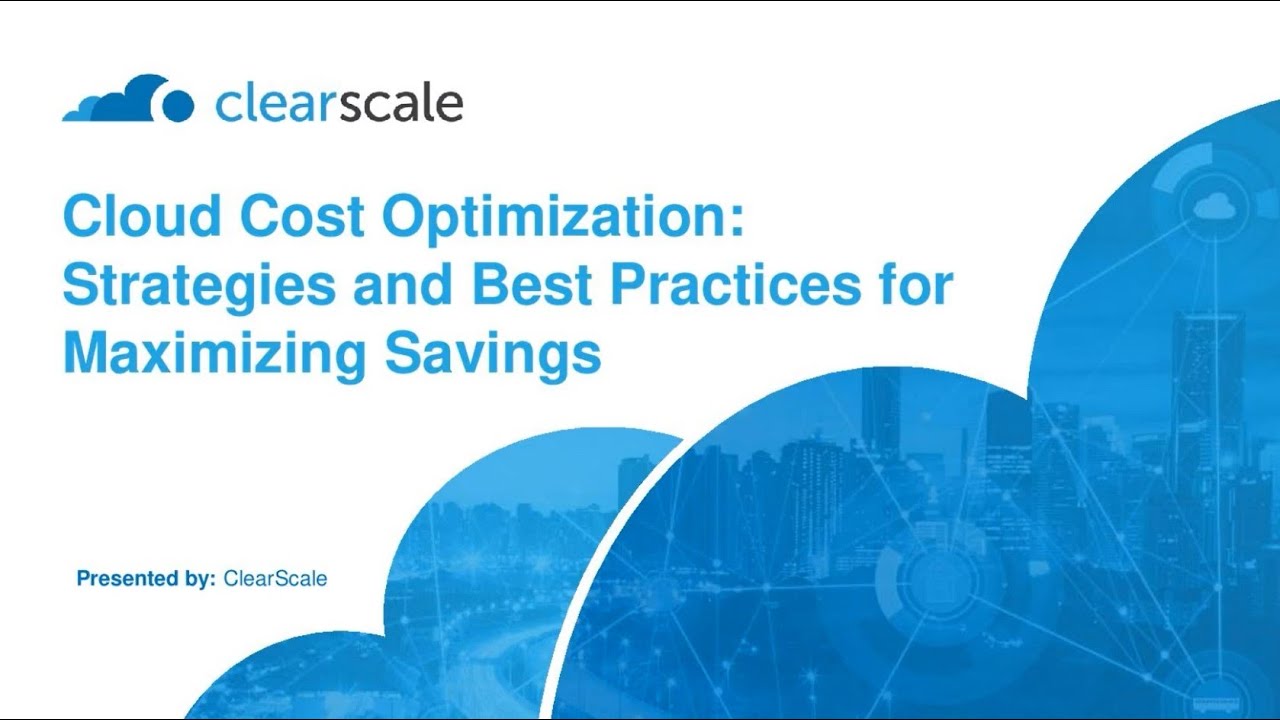 Cloud Cost Optimization Strategies And Best Practices For Maximizing