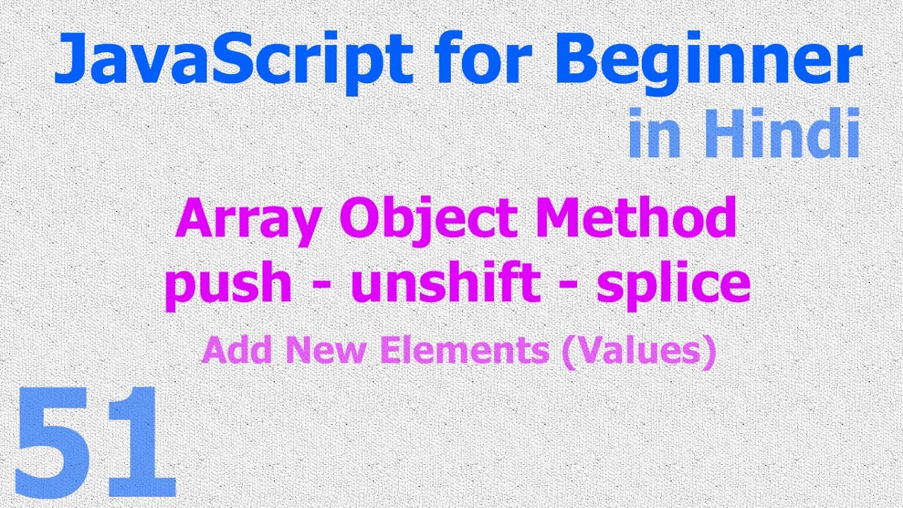51 Javascript Hindi Beginner Tutorials Array Object Method Push