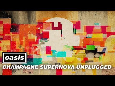 Oasis Champagne Supernova Unplugged Official Visualiser Youtube