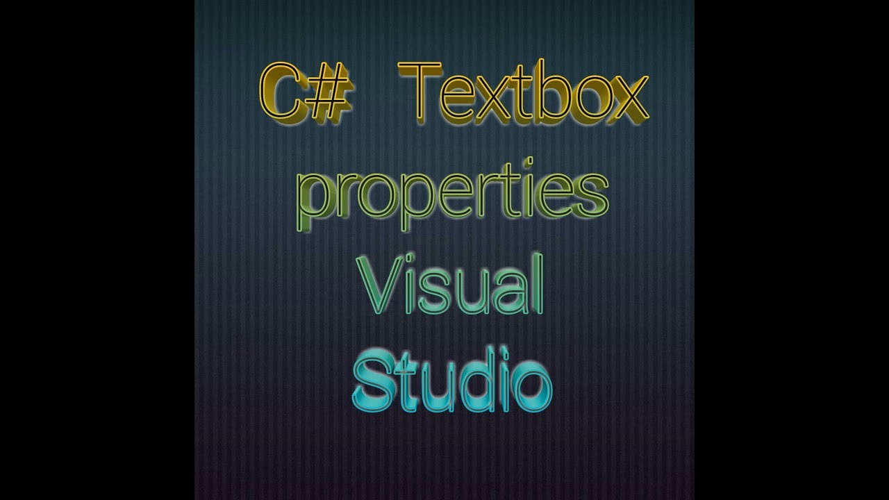 Textbox Properties C Visual Studio Youtube