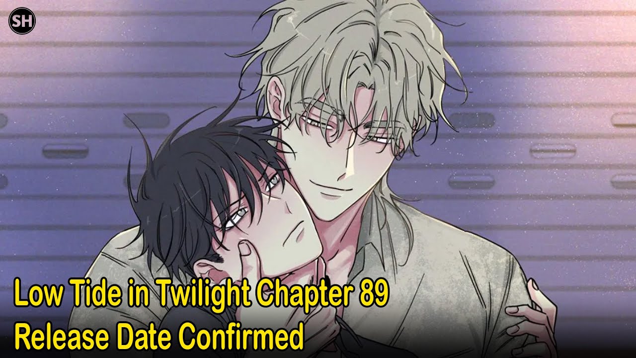 Low Tide In Twilight Chapter 89 Release Date Confirmed Youtube