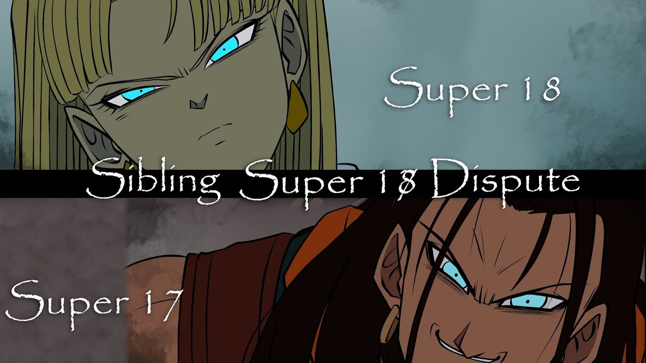 Sibling Dispute Super 18 Dragon Ball Gt Comic Dub Youtube