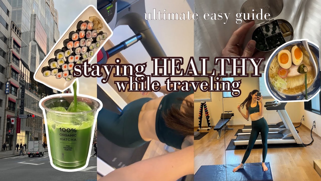 Staying Healthy Balanced While Traveling Ultimate Guide Youtube