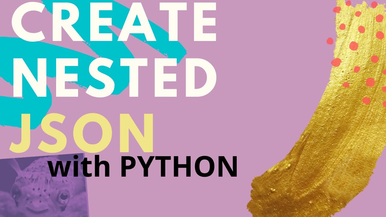 How To Create Nested Json Dictionary Python With Pitfalls Youtube