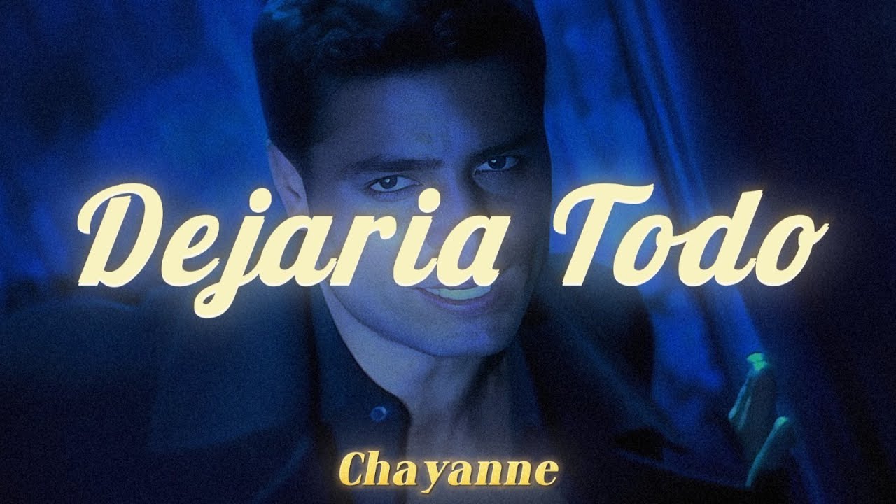 Chayanne Dejaría Todo Letra Youtube