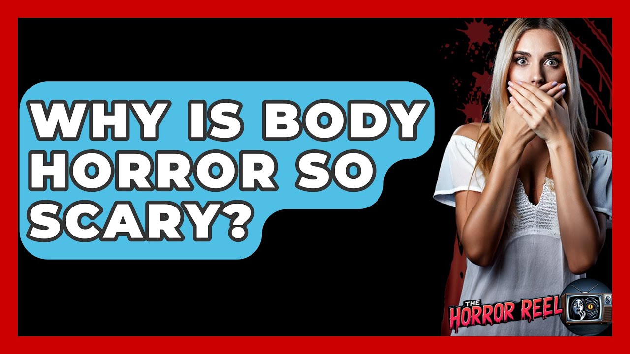 Why Is Body Horror So Scary The Horror Reel Youtube