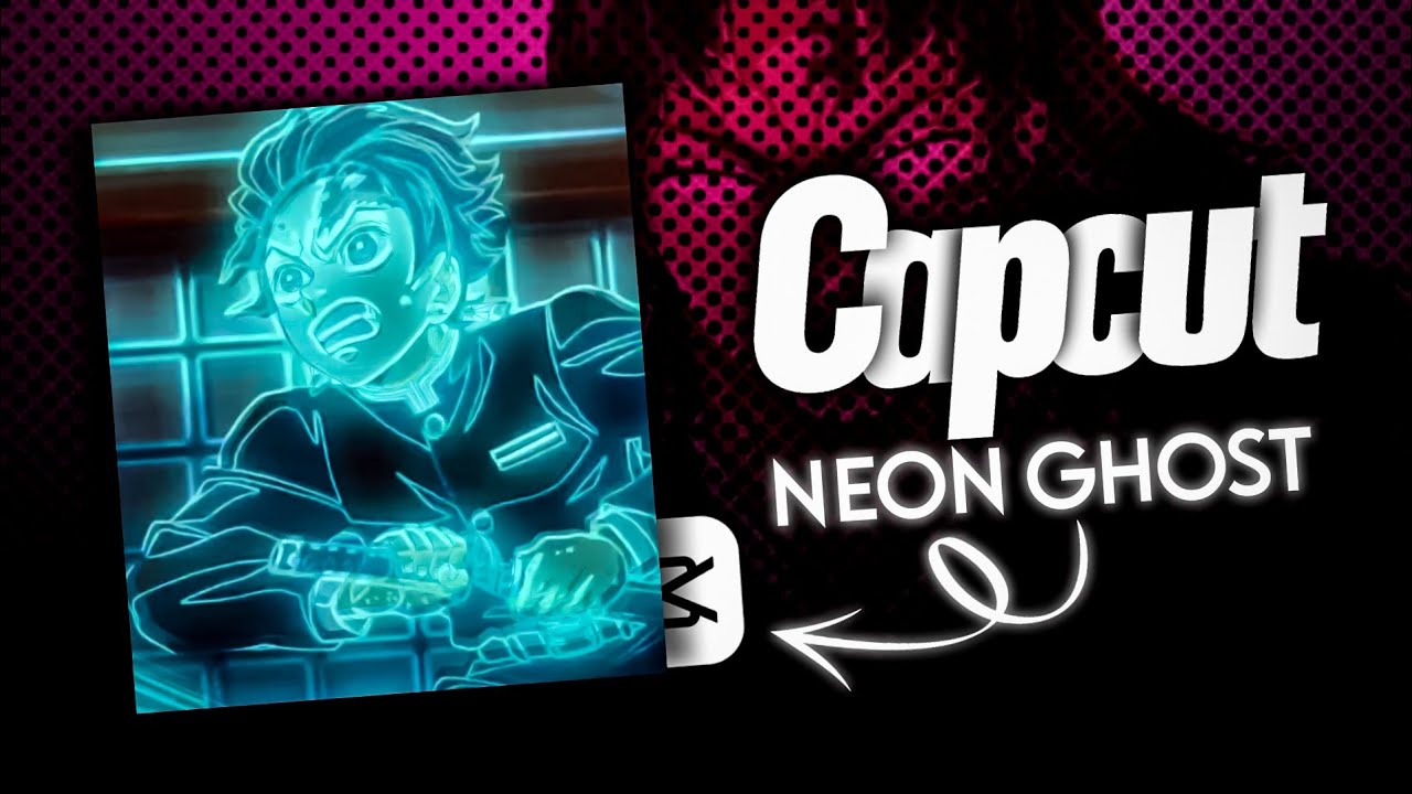 Neon Ghost Effect Capcut Tutorial Youtube