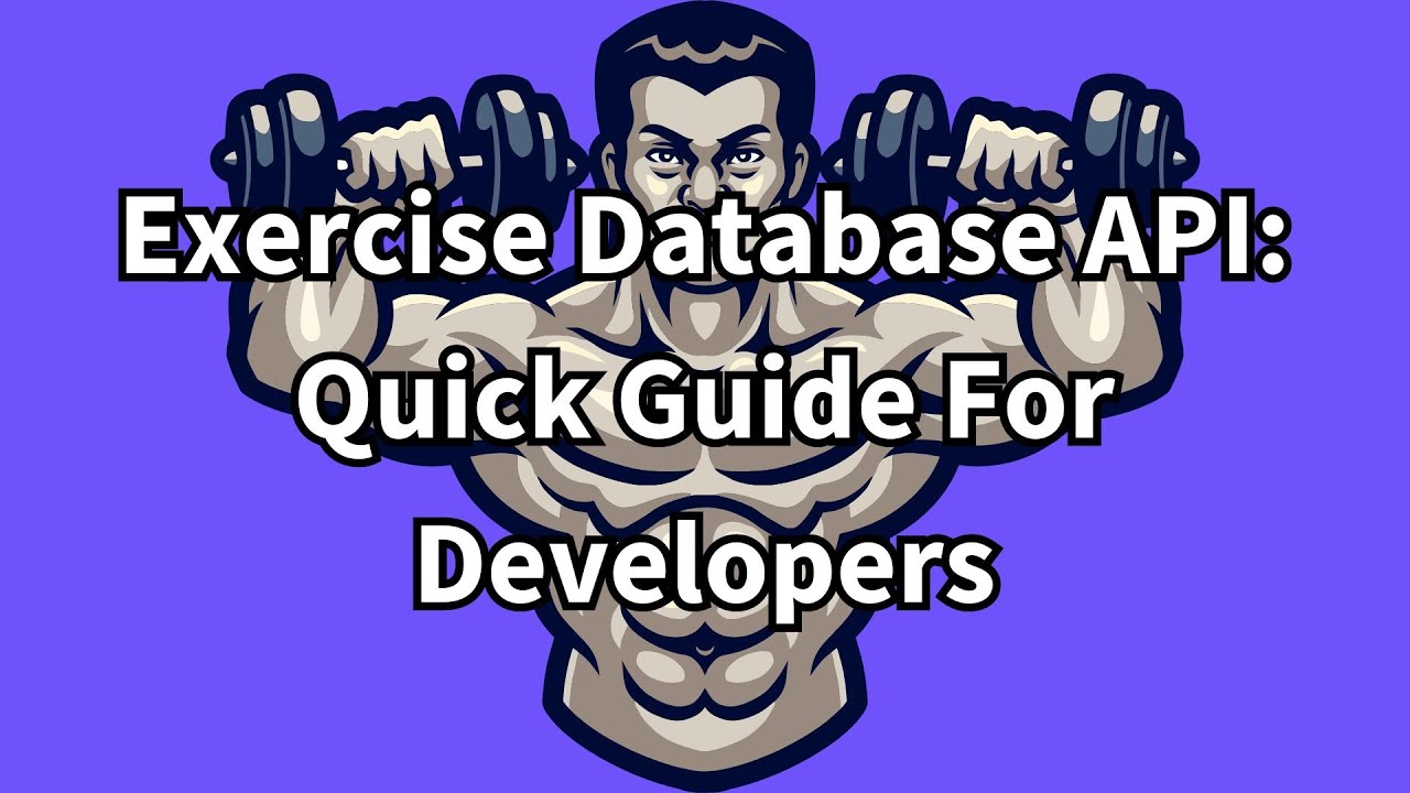 Exercise Database Api Quick Guide For Developers Youtube