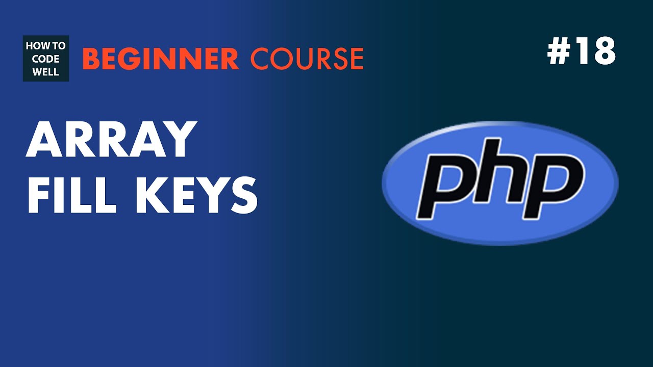18 How To Fill Php Array Keys Php 7 Tutorial Youtube