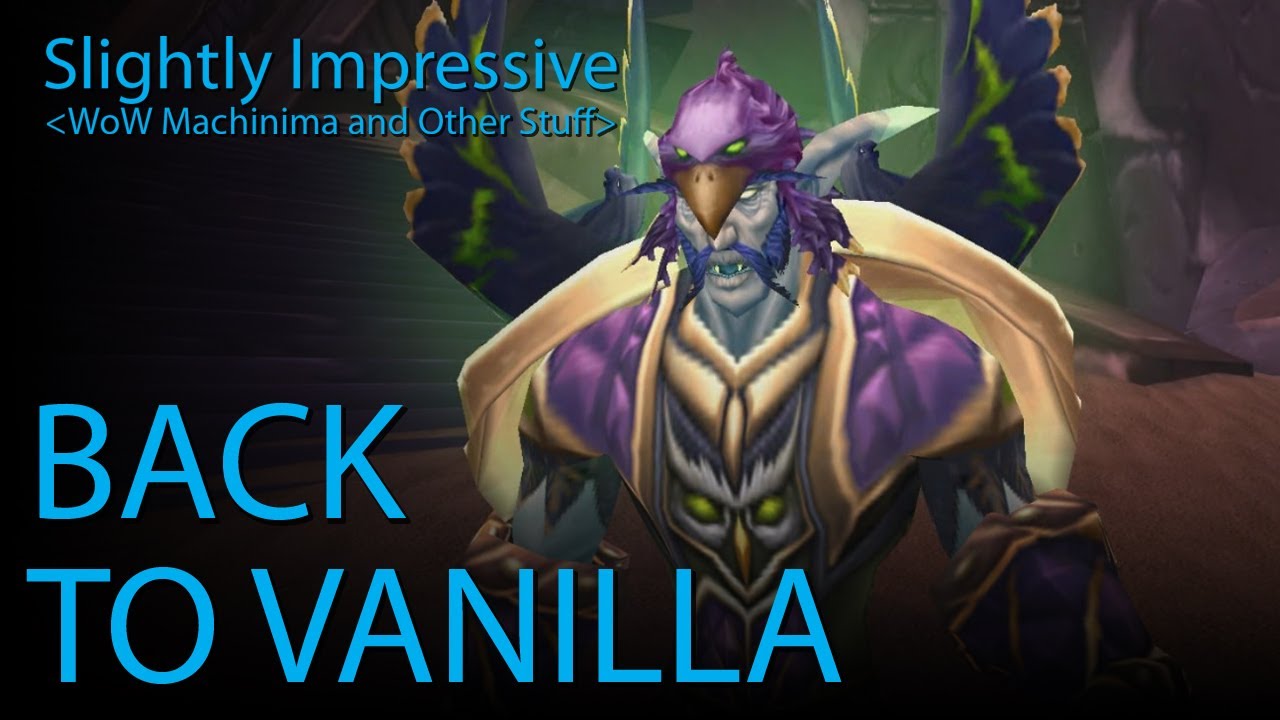 Back To Vanilla Wow Machinima Youtube