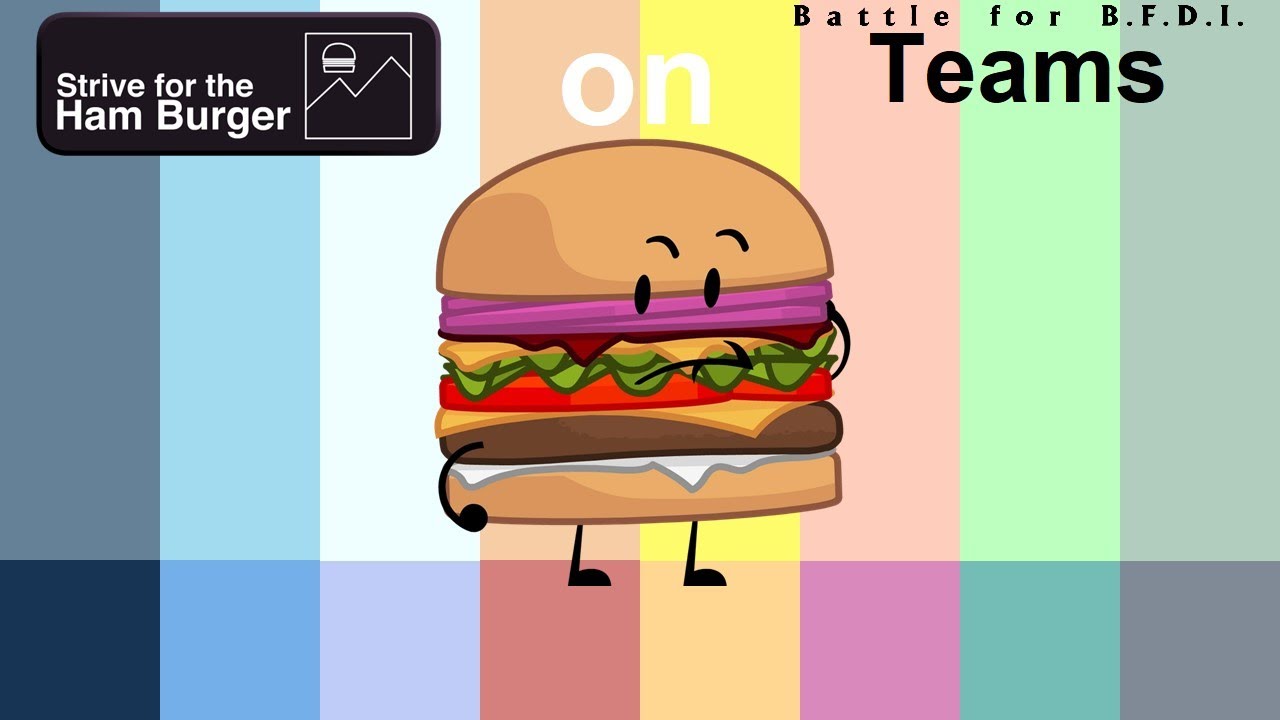 If Strive For The Ham Burger Characters Were On Bfb Teams Youtube