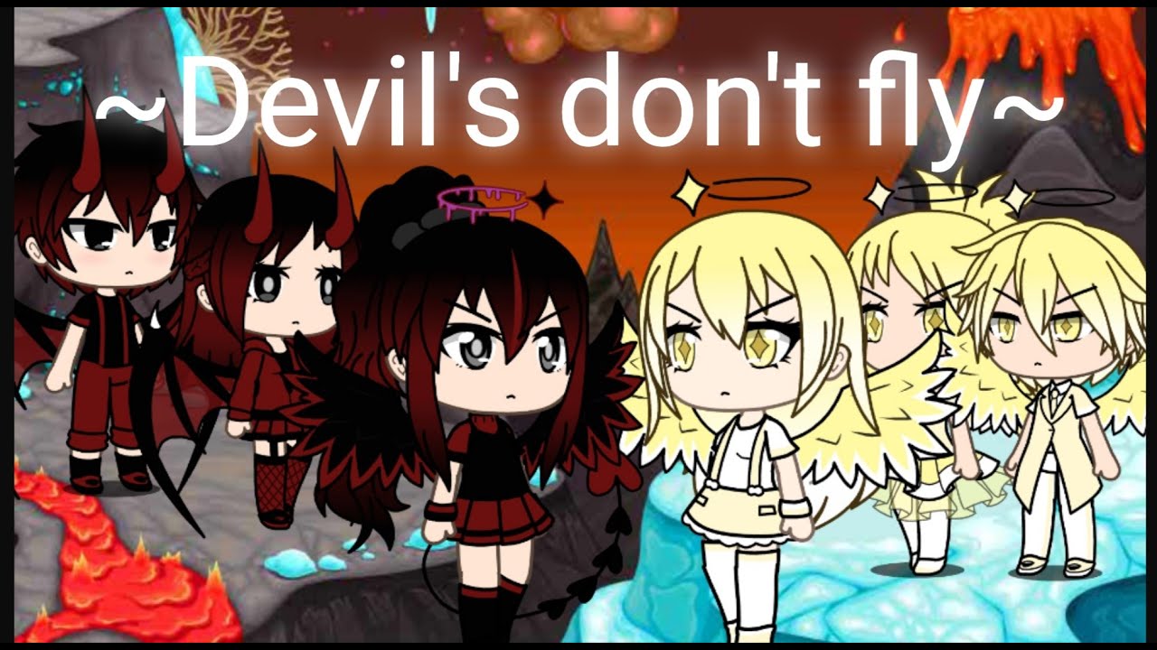 Devils Don T Fly Glmv Gacha Life Youtube