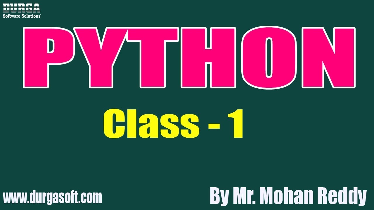 Python Tutorials Class 1 By Mr Mohan Reddy On 07 08 2019 Youtube