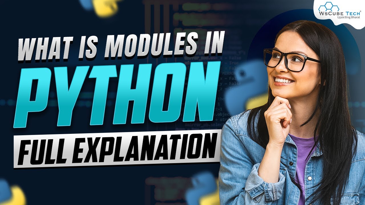 What Are Modules In Python Python Tutorial Python Full Course For