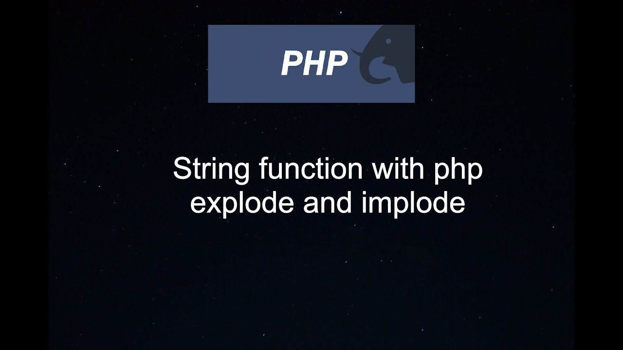 Explode And Implode With String In Php Youtube