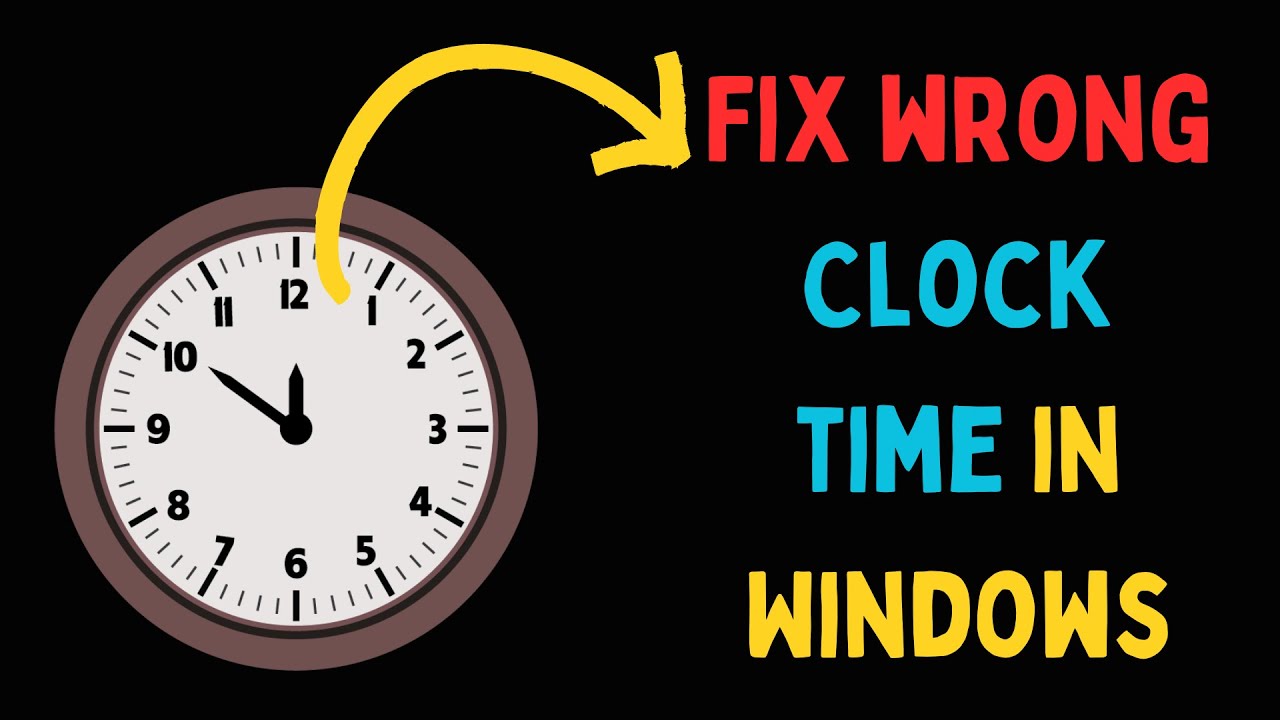 How To Fix Wrong Clock Time In Windows 11 Youtube
