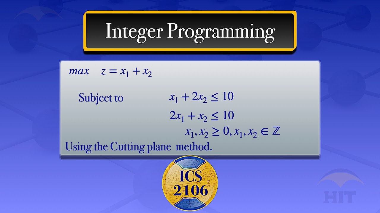 Integer Programming Cutting Plane Method Youtube