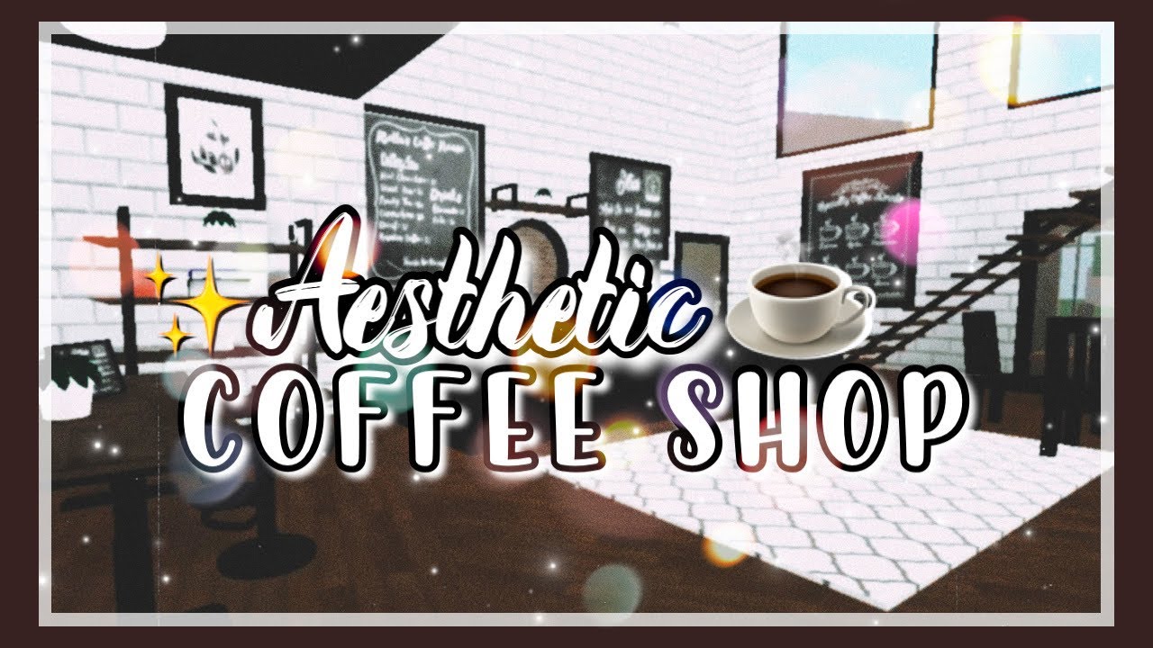 Aesthetic Bloxburg Cafe Names At Helen Shields Blog