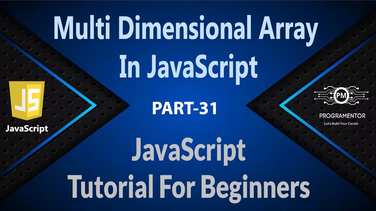 31 Multi Dimensional Array In Javascript 2d Array Javascript