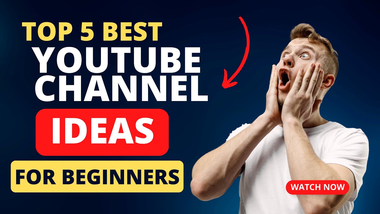 Top 5 Best Channel Ideas For Beginners 2023 Youtubeideas