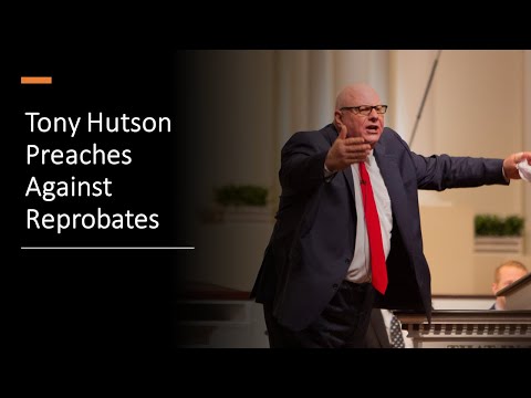 Tony Hutson Preaches On Reprobates Youtube