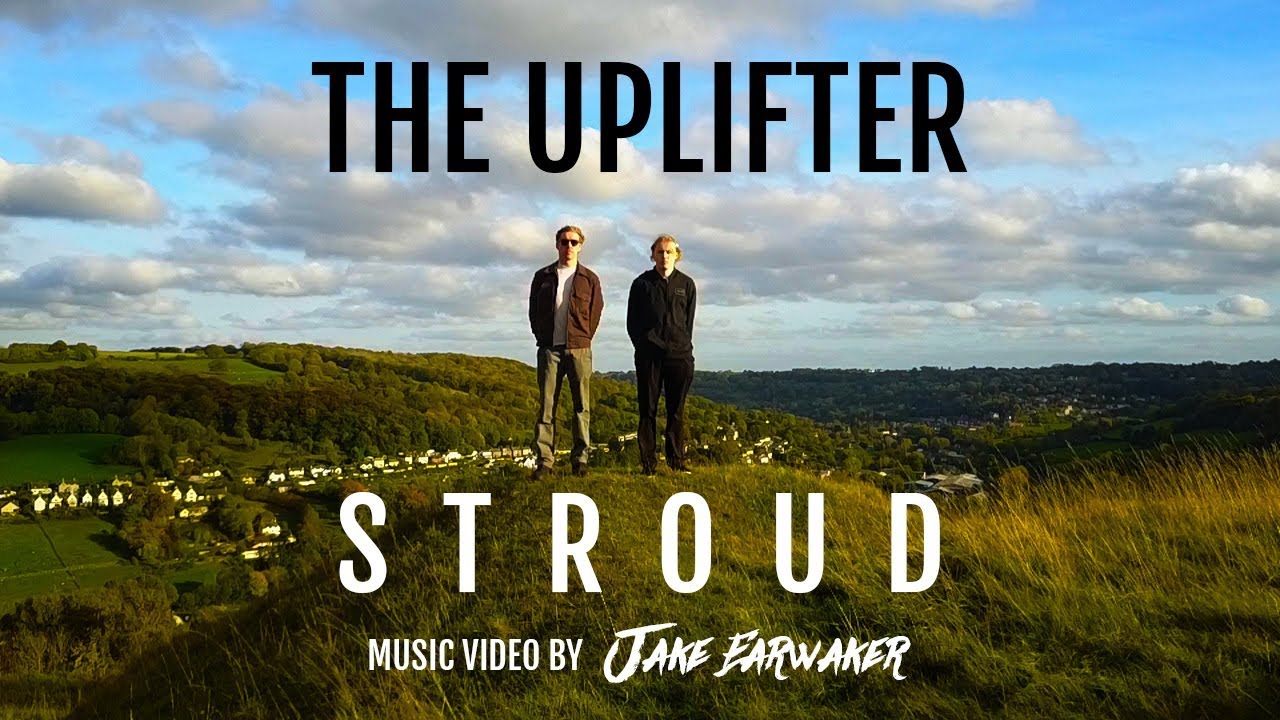 The Uplifter Stroud Official Video Youtube