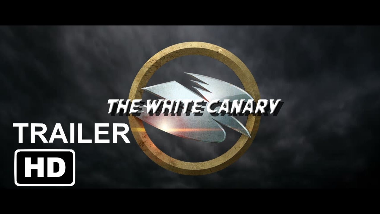 â The White Canary Official Fan Made Trailer Hd Youtube