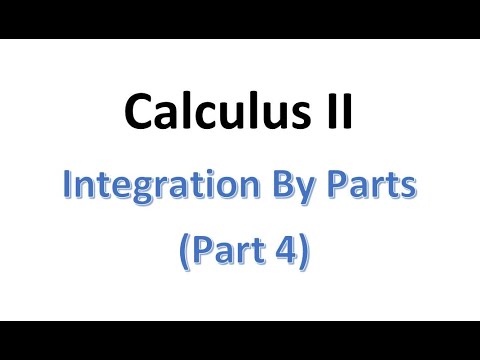 Mat230 Integration By Parts Part 4 Youtube
