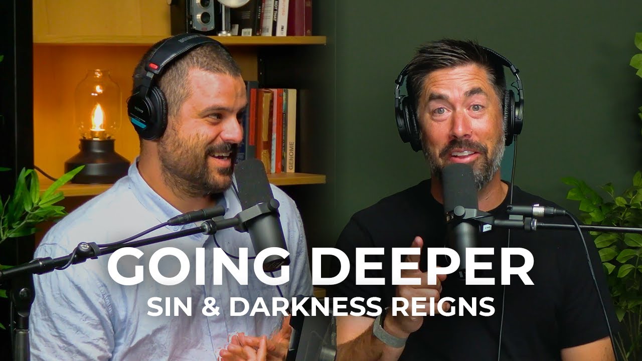 Sin Darkness Reigns With Danny Strange Going Deeper Podcast Youtube