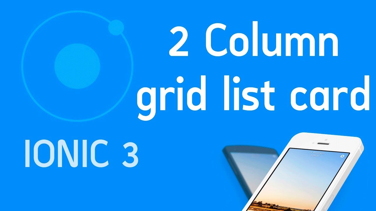 Ionic 3 Tutorial 14 Responsive Grid List 2 Column Card Youtube