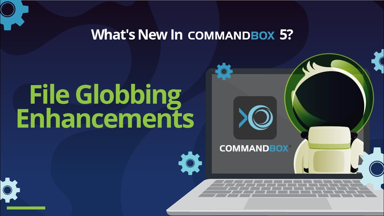 What S New In Commandbox 5 File Globbing Enhancements Youtube